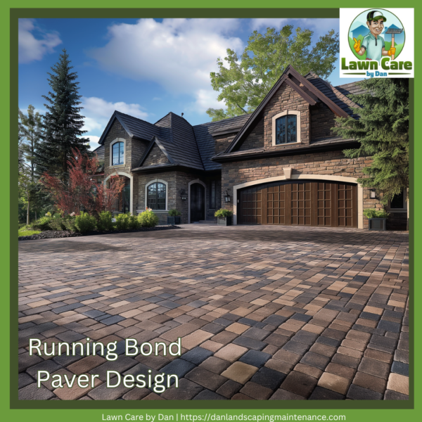 Top 5 Stunning Paver Designs for Driveways - Lawn Care by Dan, LLC
